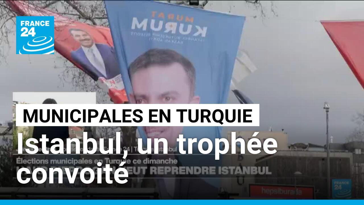 Municipales en Turquie : Istanbul, un trophée convoité - France 24